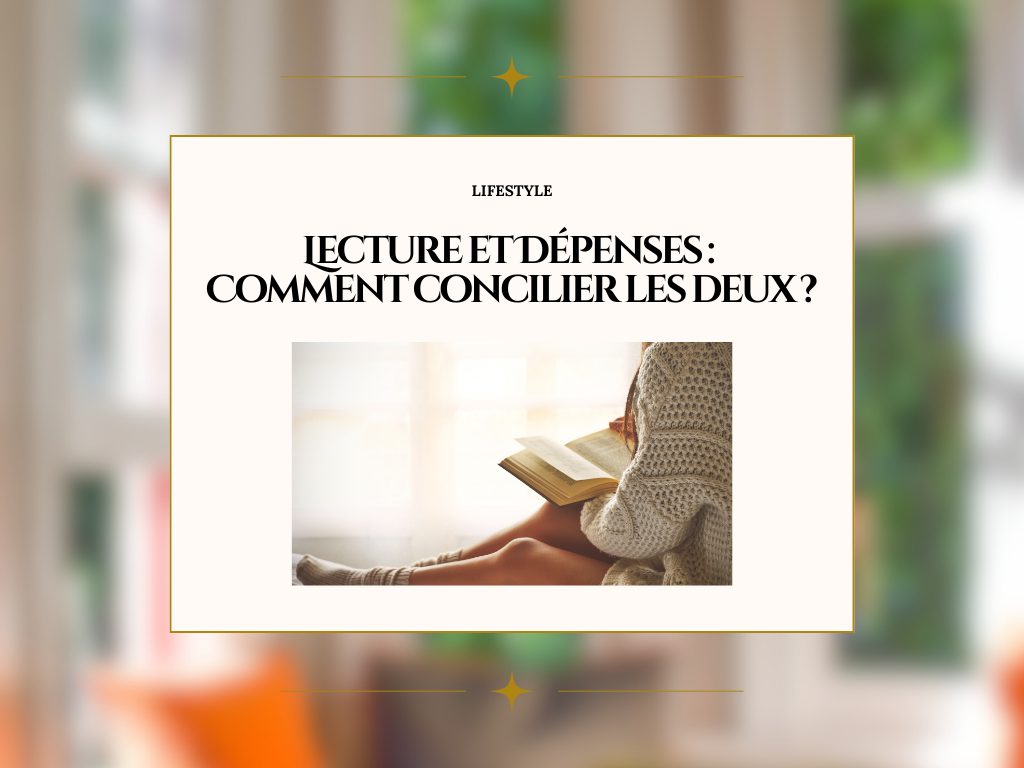 Lecture et dépenses : 9 astuces pour les concilier